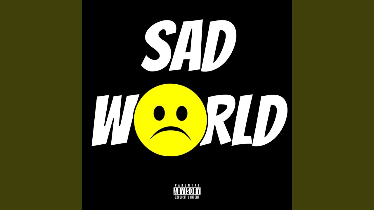 Sad World - YouTube