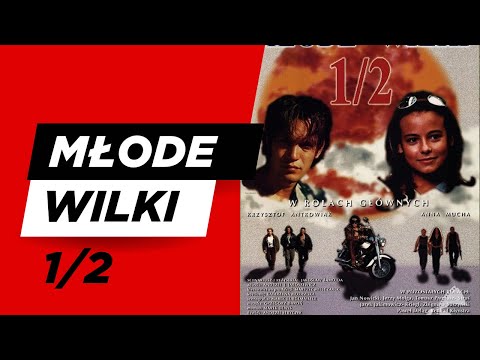 Młode Wilki 1/2 ‐ Cały film 720p