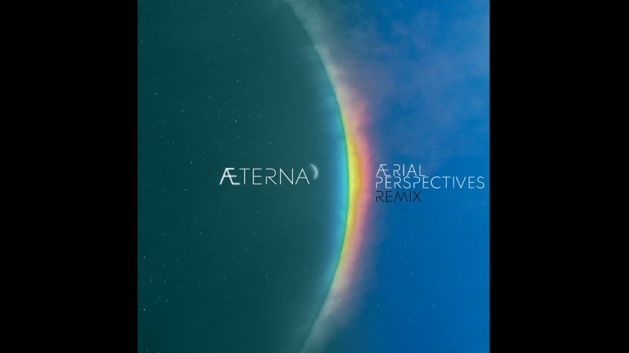 Coldplay - AETERNA (aerial perspectives remix) - YouTube