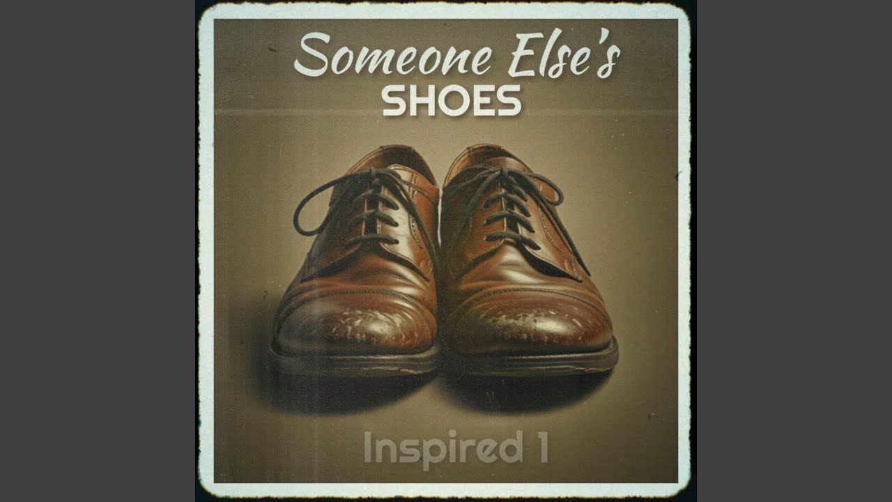 Someone Else’s Shoes - YouTube