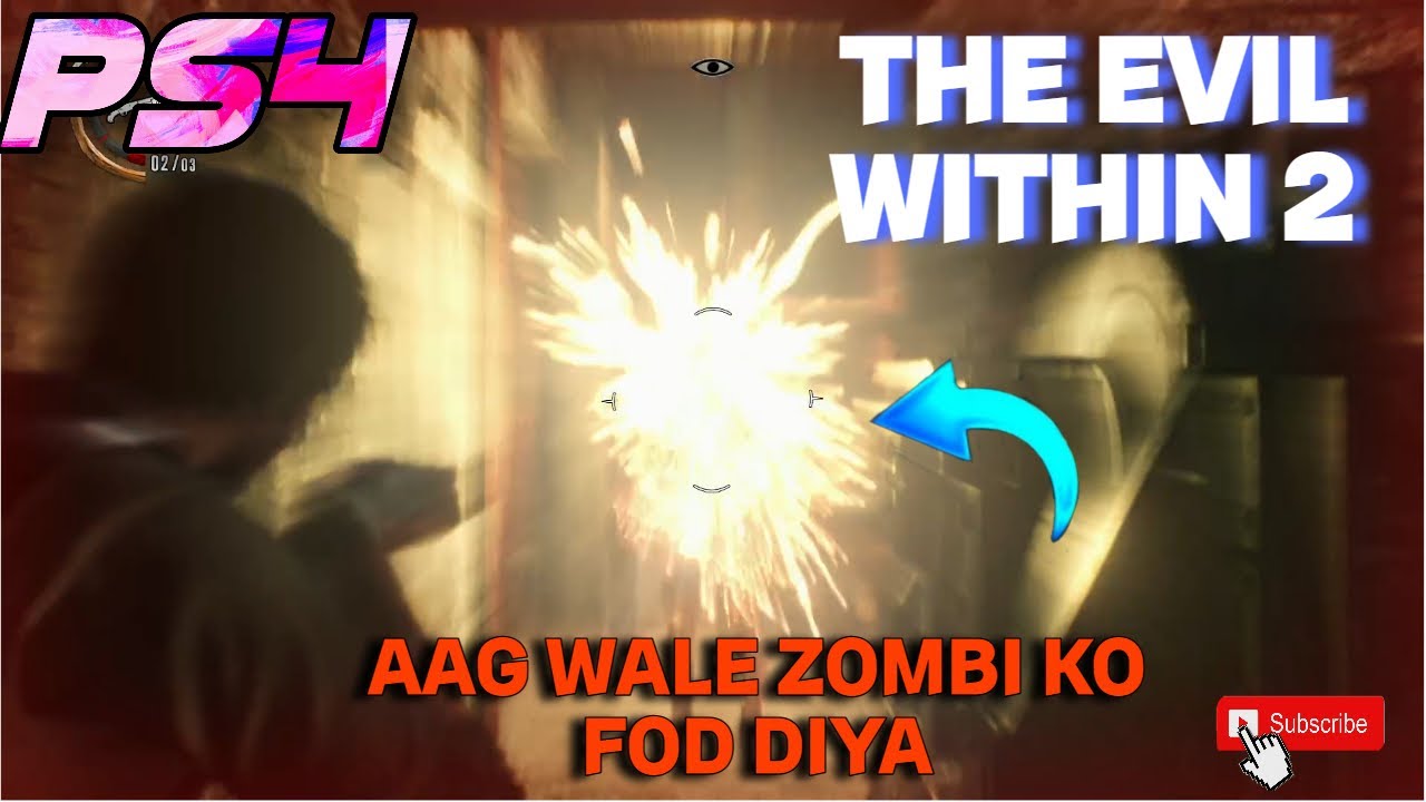 aag-wale-zombie-ko-fod-dala-the-evil-within-2-gameplay-youtube