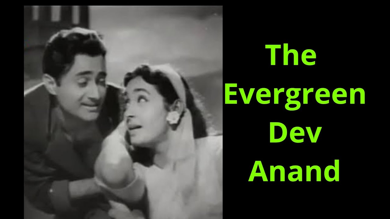 The Evergreen Dev Anand - YouTube