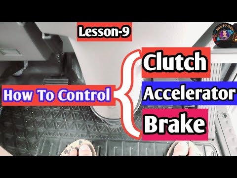 How to control →clutch/Accelerator/Brake//কিভাবে খুব সহজে ক্লাচ ...