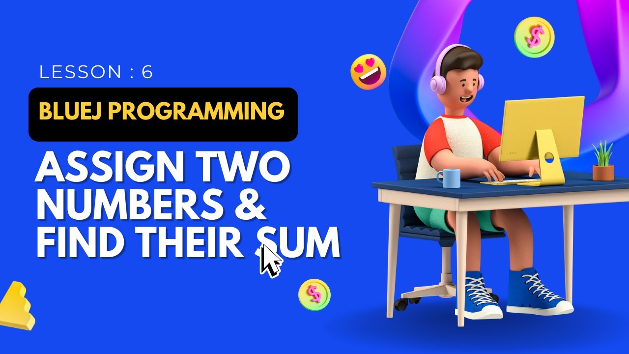 BlueJ - Lesson 6: Assign two numbers & find their sum @SkillCraft51 - YouTube