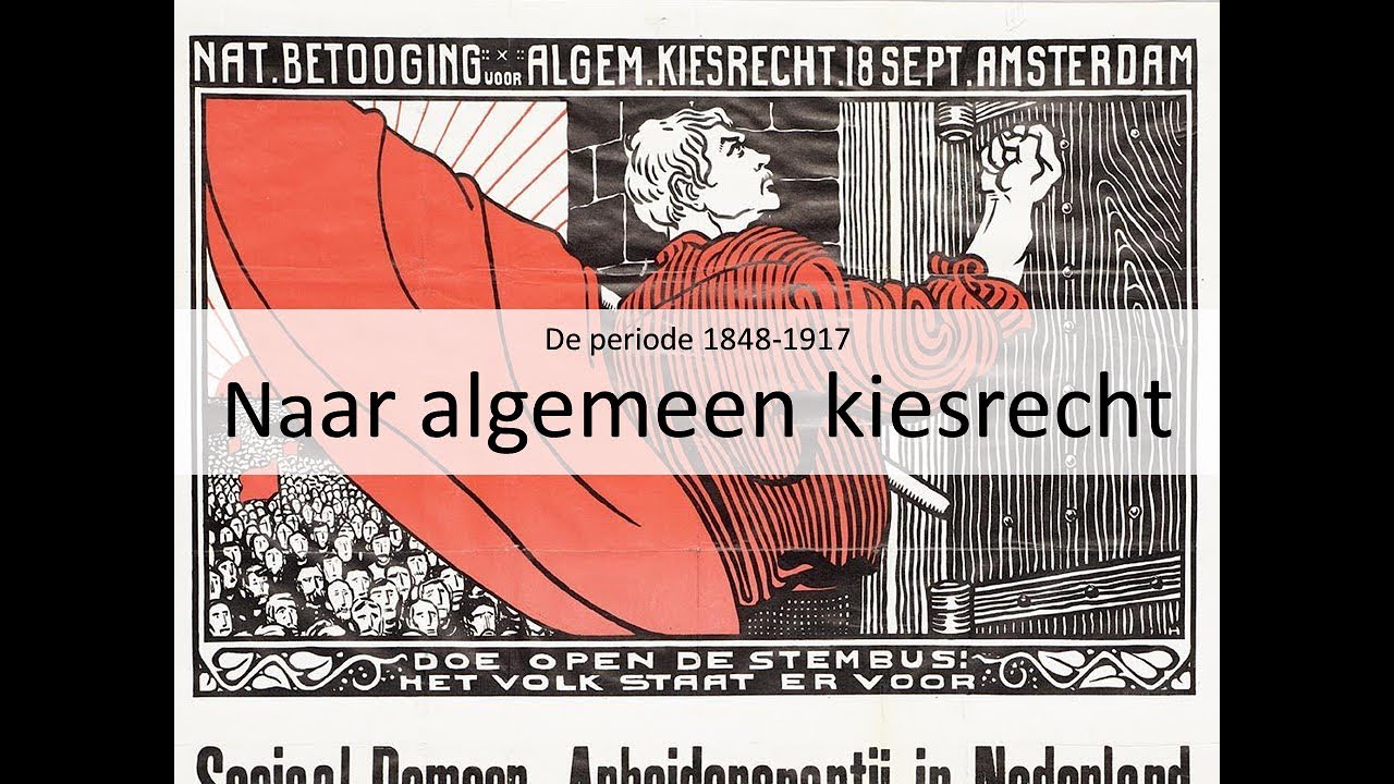 9. Naar algemeen kiesrecht (vmbo eindexamen - De periode 1848-1914 ...