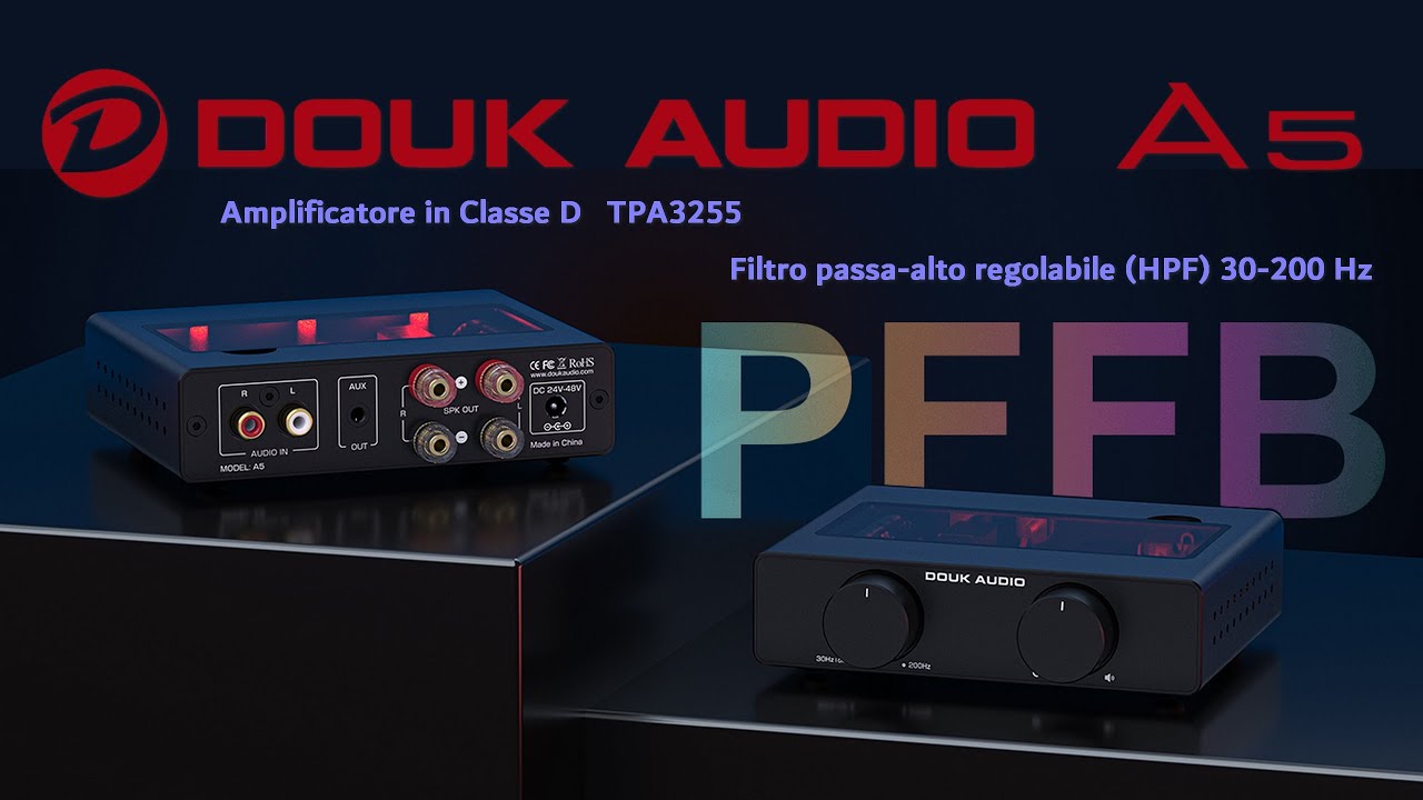 Douk Audio A5 TPA3255 con filtro passa-alto regolabile - YouTube