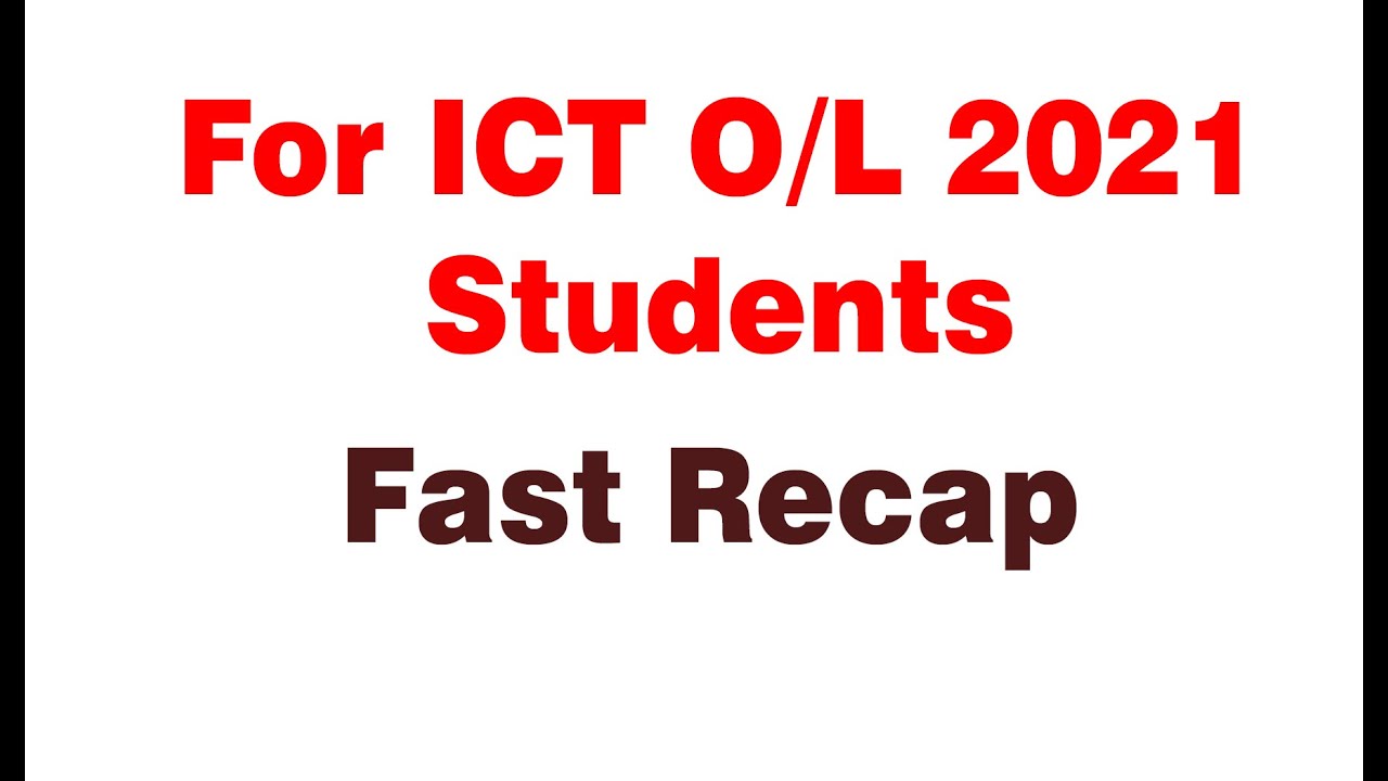 For G.C.E O/L 2021 ICT Recap - YouTube