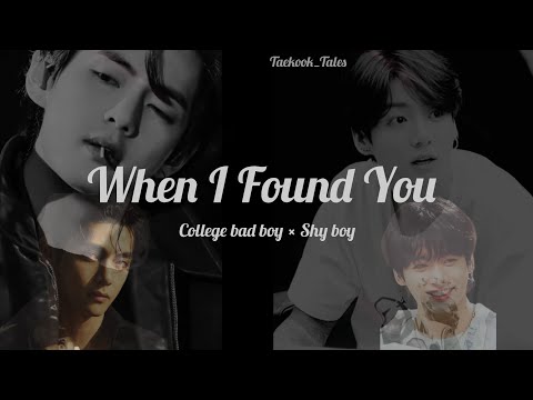 When I Found You|(1 /2 ) | TOP Tae | Taekook ff | 