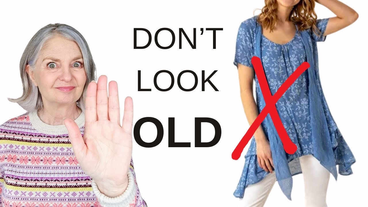 DON'T Look Old ️ AVOID These Fashion MISTAKES To LOOK YOUNGER - YouTube