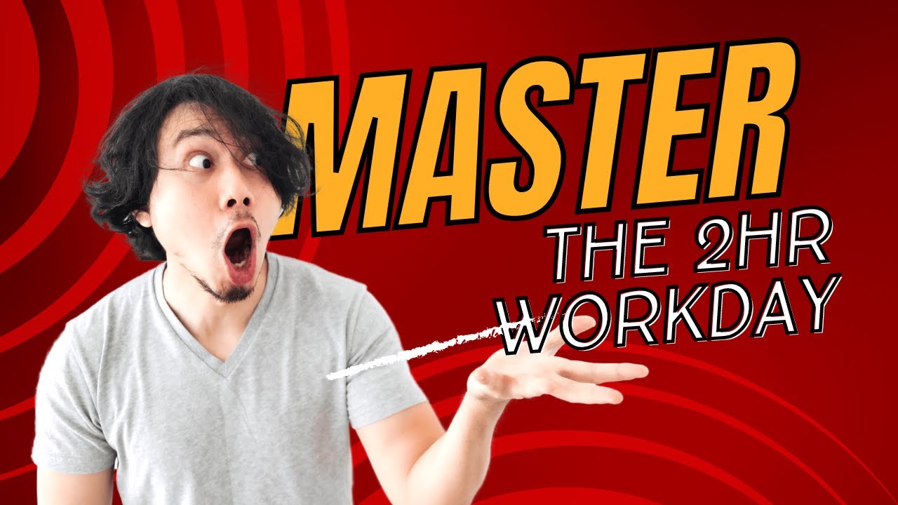 Master the 2 Hour Work Day! - YouTube