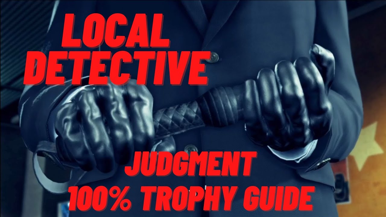 Local Detective Trophy - Judgment 100% Trophy Guide - YouTube