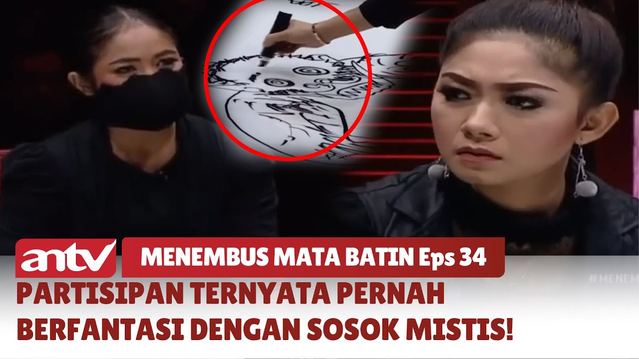Partisipan Ternyata Pernah Berfantasi Dengan Sosok Mistis! | Menembus mata Batin ANTV Eps 34 (4/ ...