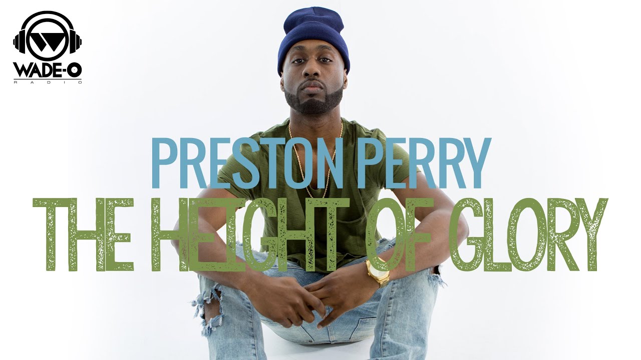Preston Perry - Height of Glory [Spoken Word] - YouTube