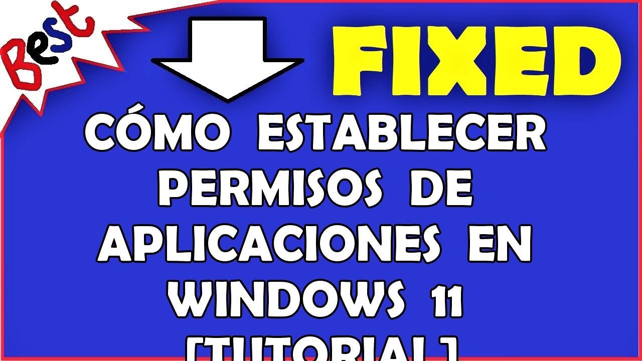 Cómo establecer permisos de aplicaciones en Windows 11 [Tutorial] - YouTube