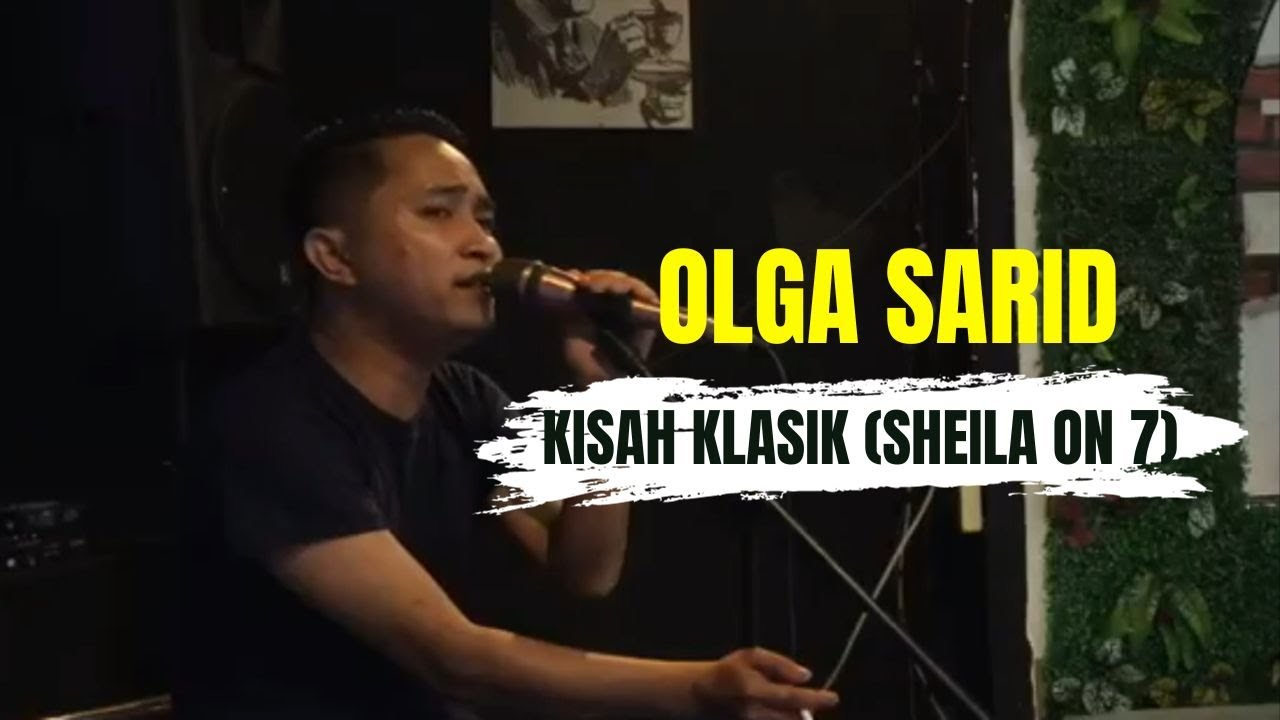 SEBUAH KISAH KLASIK (SHEILA ON 7) COVER BY OLGA SARID - YouTube