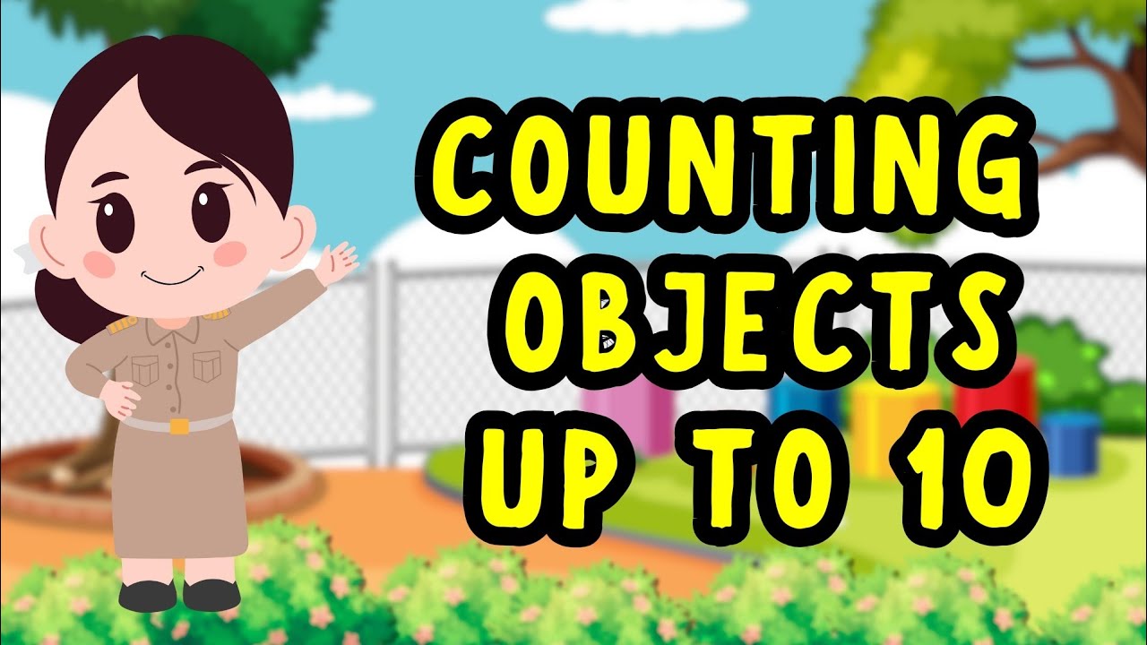 Counting Objects up to 10: Fun and Easy Learning for Kids - YouTube