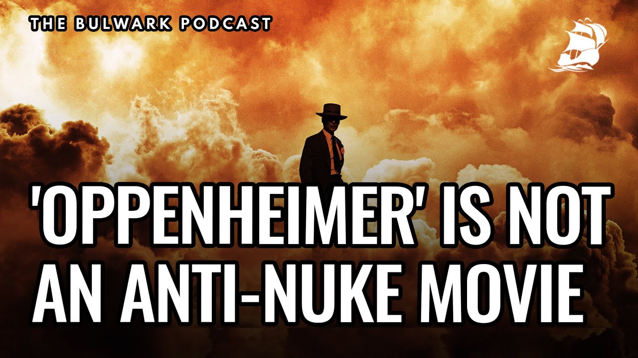 The Drama and Reality of 'Oppenheimer' | The Bulwark Podcast - YouTube