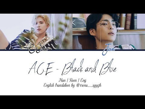 A.C.E (에이스) -  Black And Blue [HAN | ROM | ENG Color Coded Lyrics]