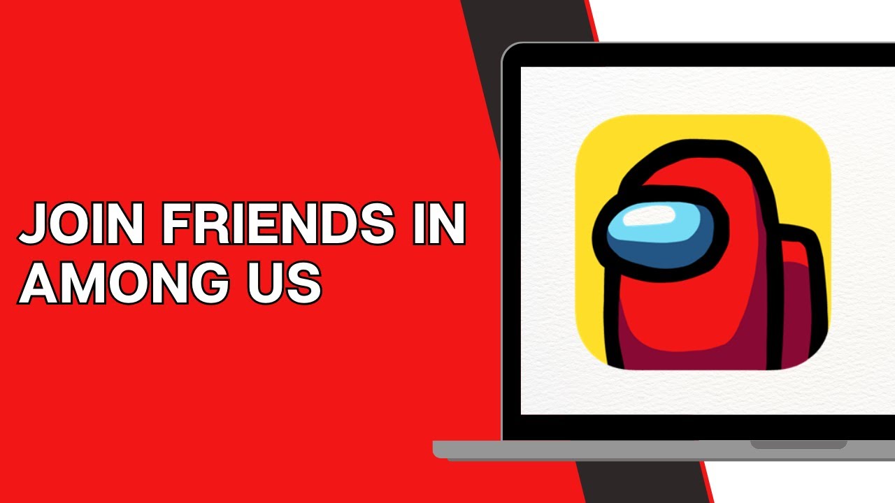 How To Join Friends In Among Us - Full Guide - YouTube