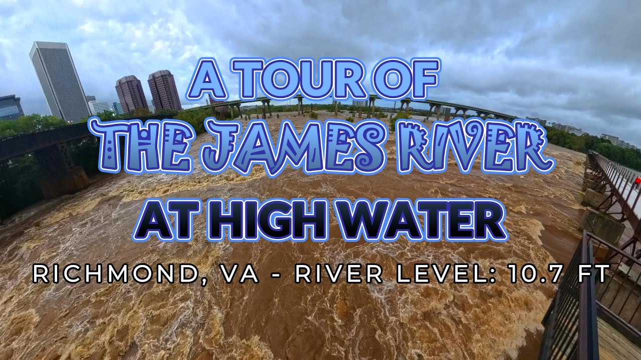 The James River at High Water (27 SEP 2024) - YouTube