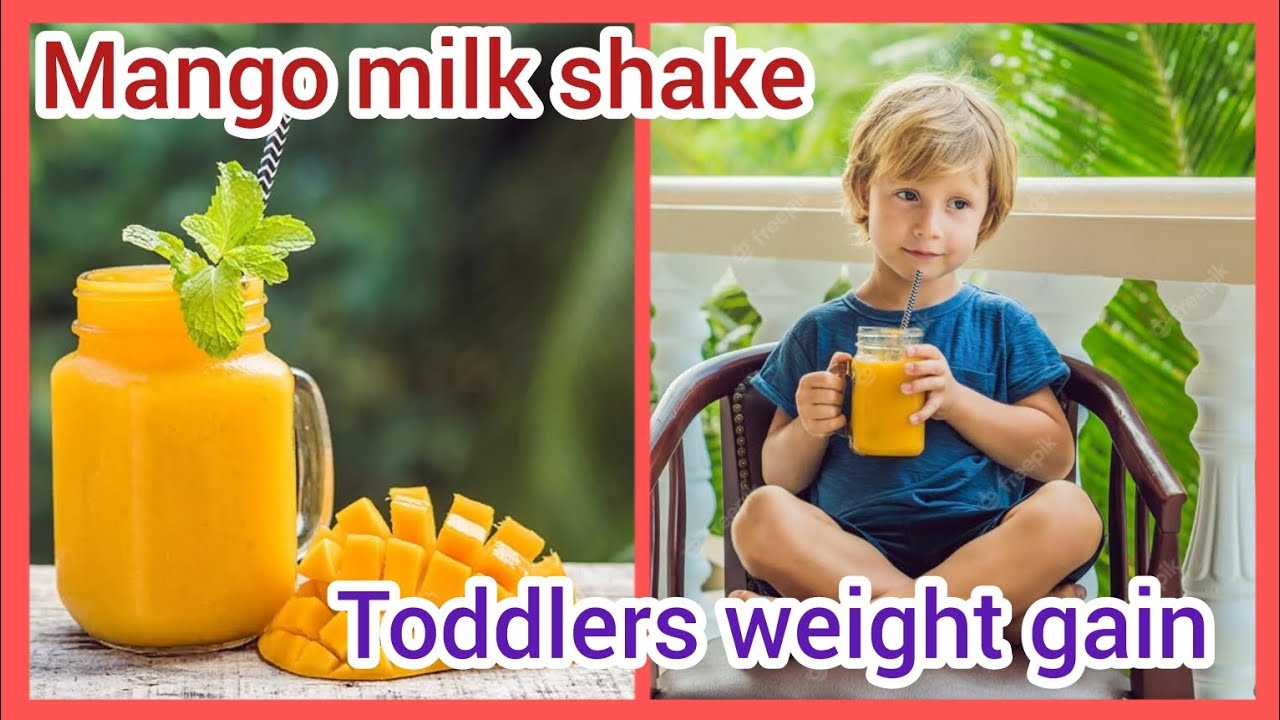 Mango Milk Shake Recipe For Toddlers And Baby best Weight Gain Snacks For 1 year Baby YouTube mango-milk-shake-recipe-for-toddlers-and-baby-best-weight-gain-snacks-for-1-year-baby-youtube