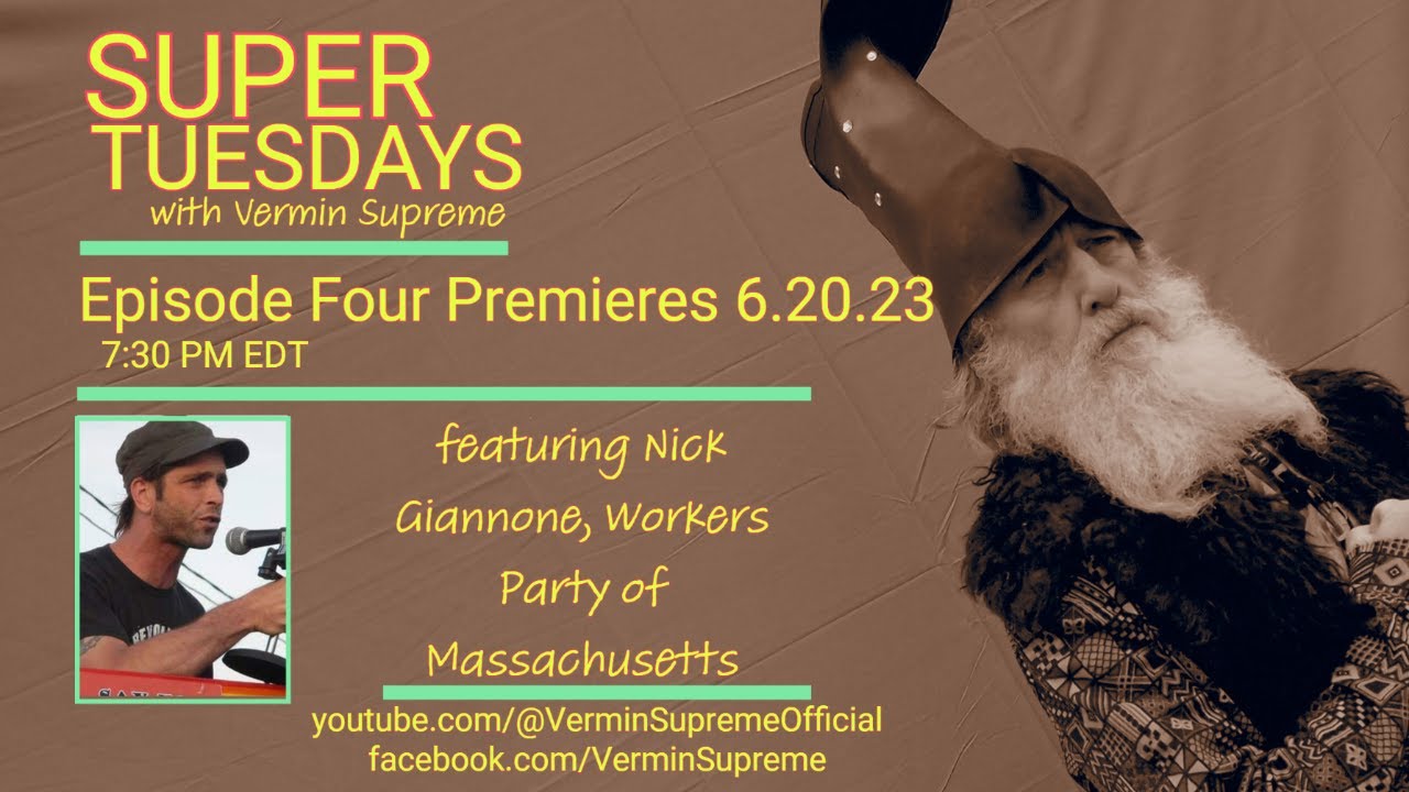 Super Tuesdays Episode 4, Featuring Nick Giannone, Workers Party of MA ...