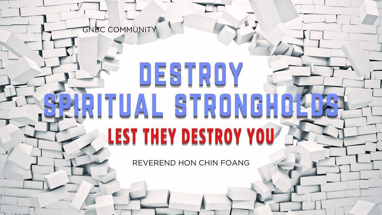 Destroy Spiritual Strongholds Lest They Destroy You - YouTube
