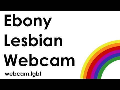 Ebony Lesbian Webcam Sites