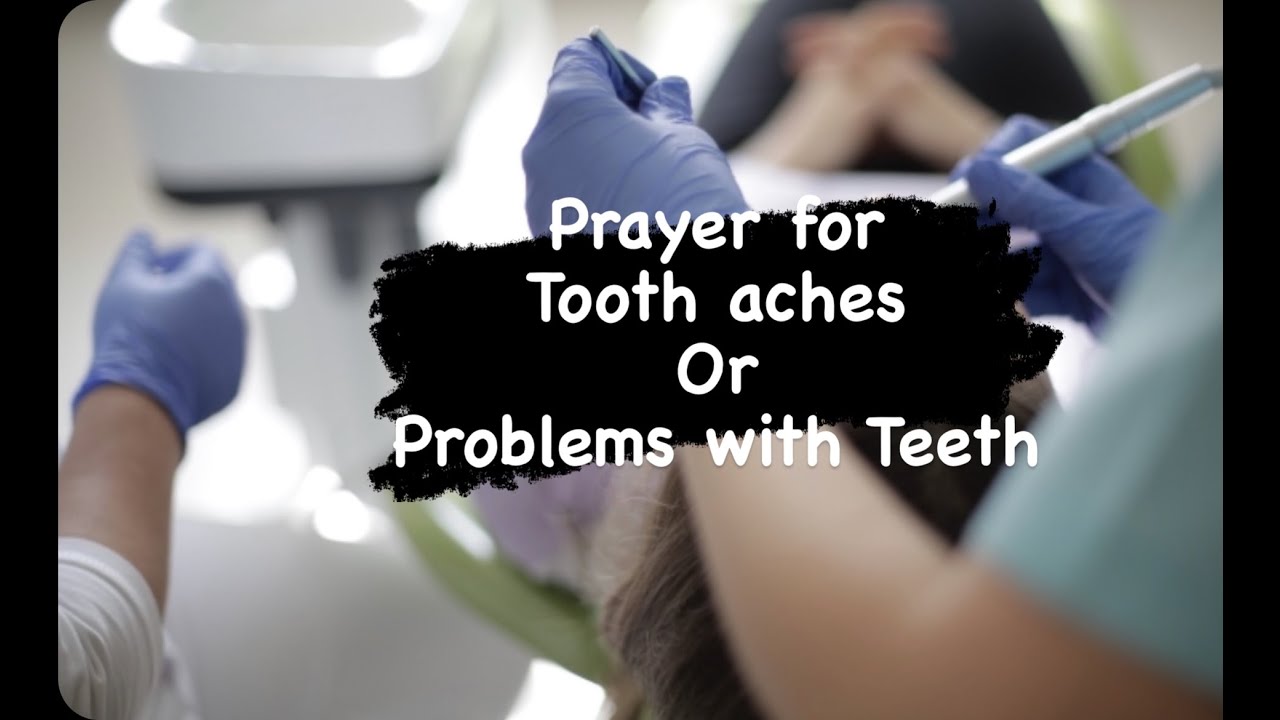 Prayer for Toothaches or Problems with Teeth | Daily Prayers - YouTube