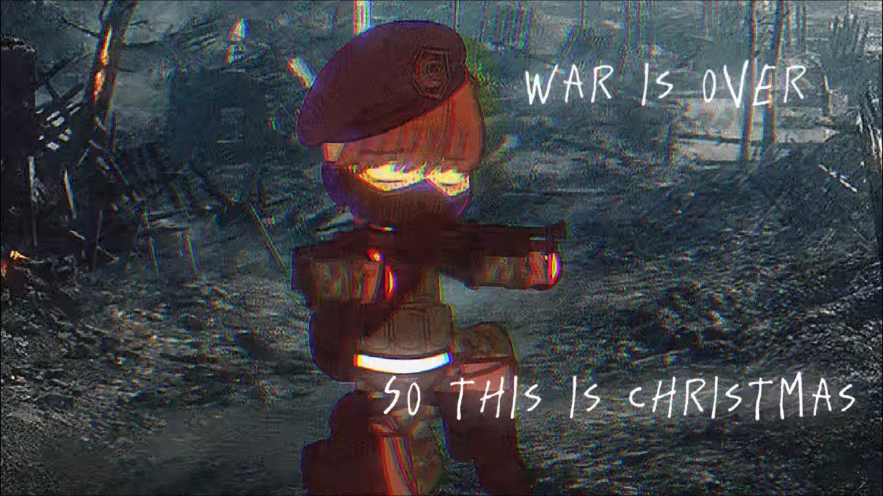 War is over… (gacha edit) Christmas + remembrance special - YouTube