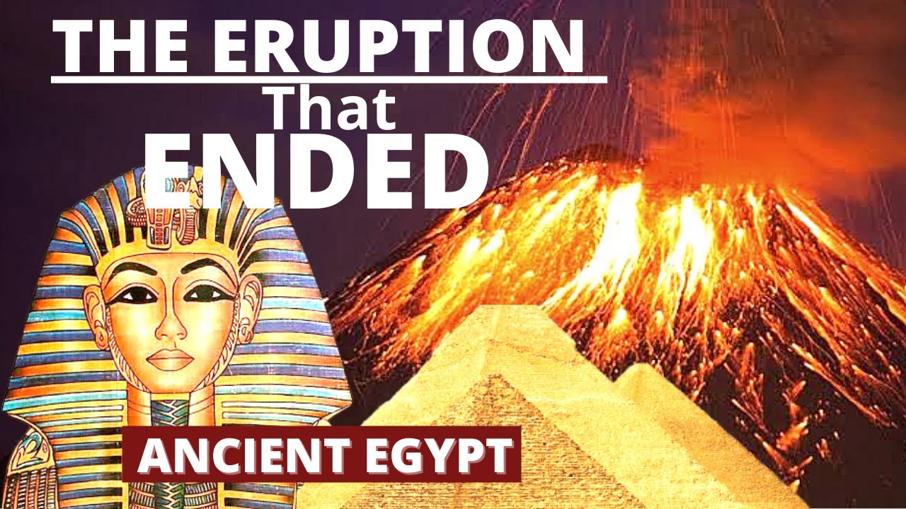 The Volcanic Eruption that Ended Ancient Egypt Civilization - YouTube