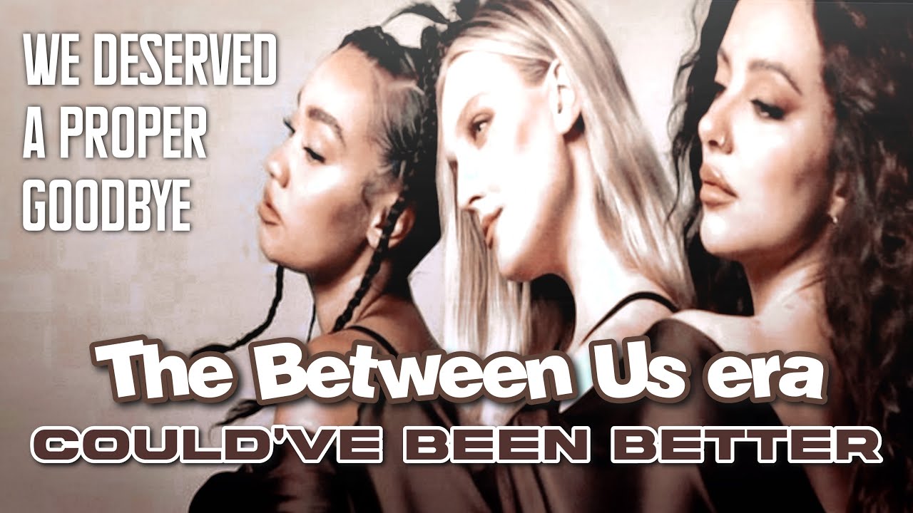 The Between Us era could've been better | Little Mix - YouTube