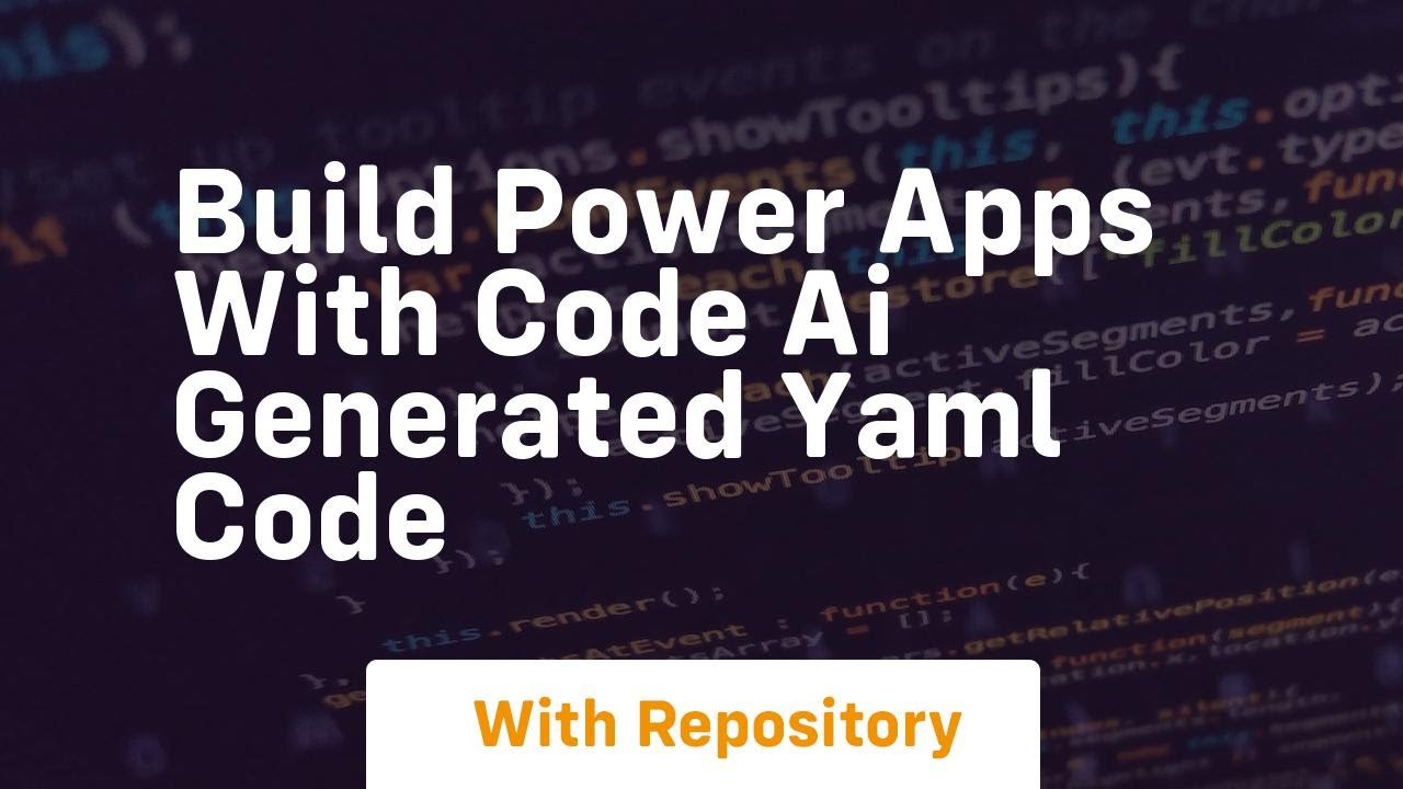 build power apps with code ai generated yaml code - YouTube