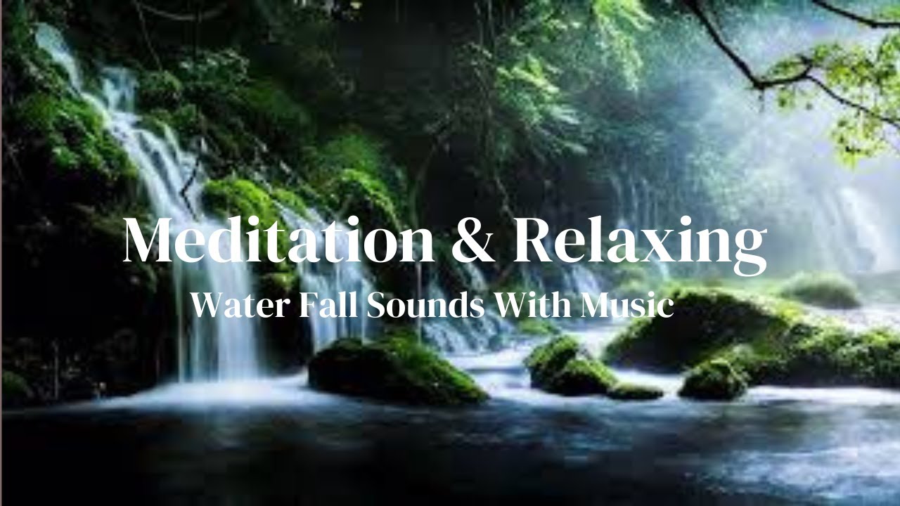 Beautiful Nature Waterfall Relaxing Music| Calming Down Music ...