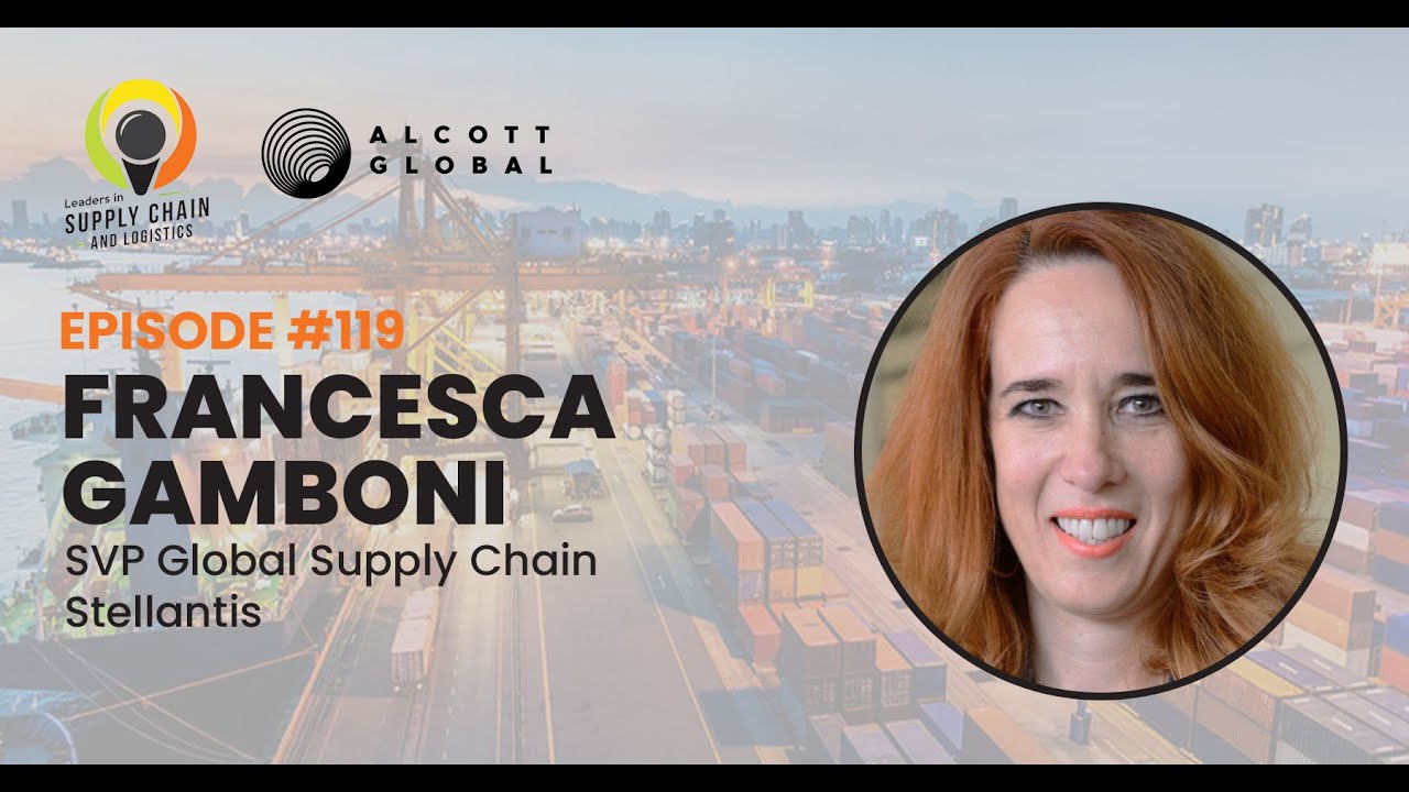 #119: Francesca Gamboni, SVP Global Supply Chain at Stellantis - YouTube