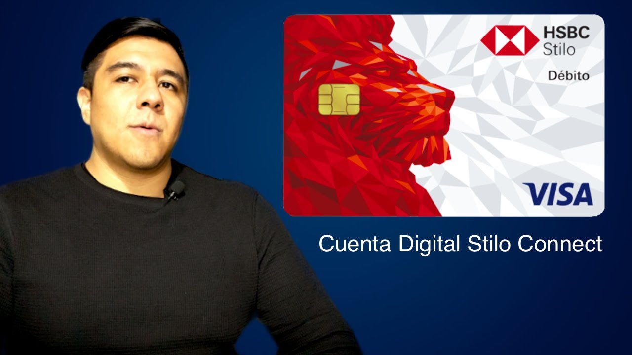¿DÉBITO SIN COMISIONES?- HSBC CUENTA DIGITAL STILO CONNECT - YouTube