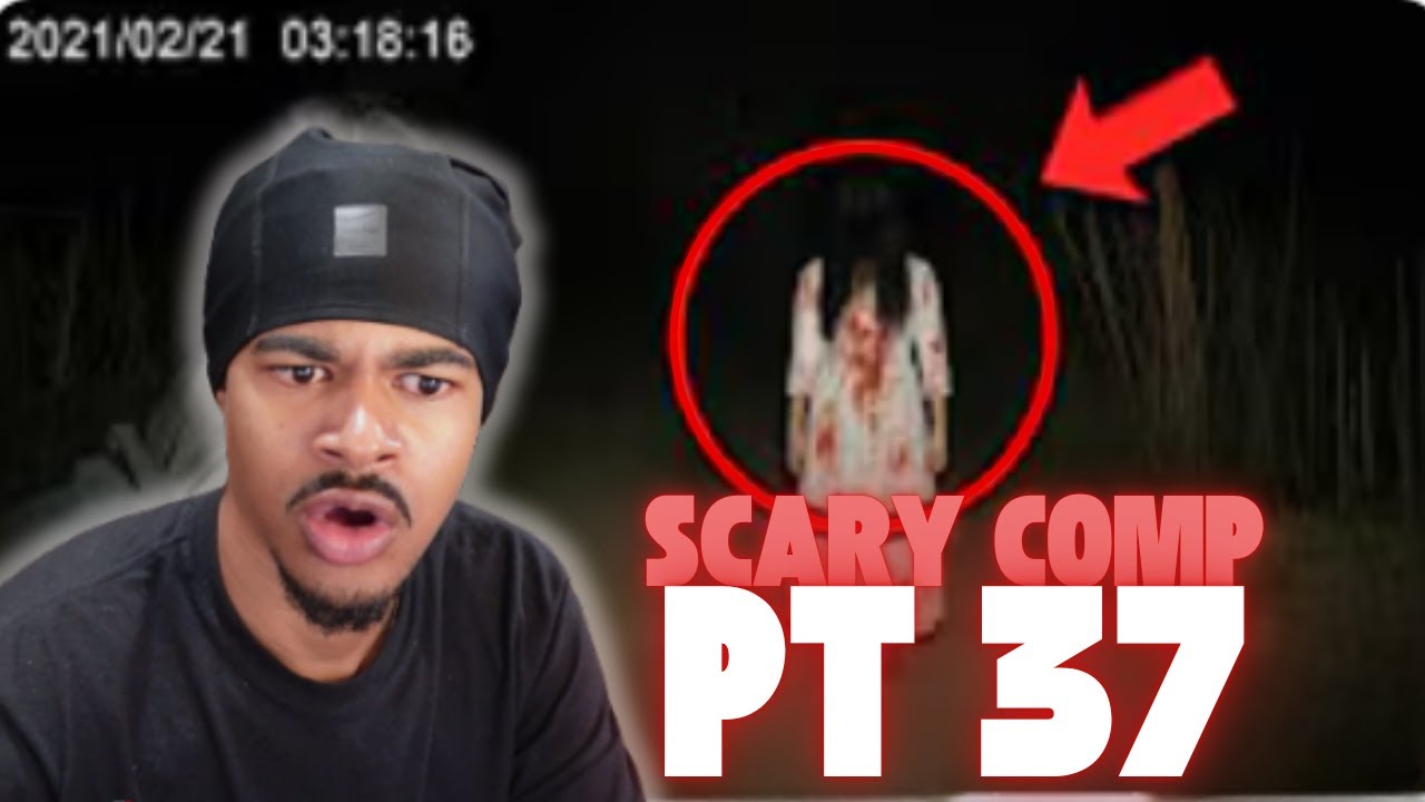 SCARY COMP pt 37 - YouTube