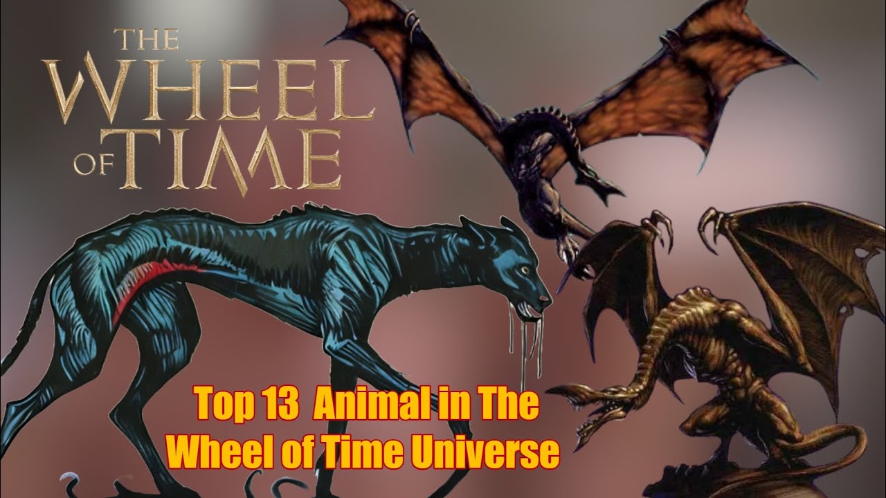 TOP 13 ANIMAL AND CREATURES IN THE WHEEL OF TIME UNIVERSE (EXPLAINED ...