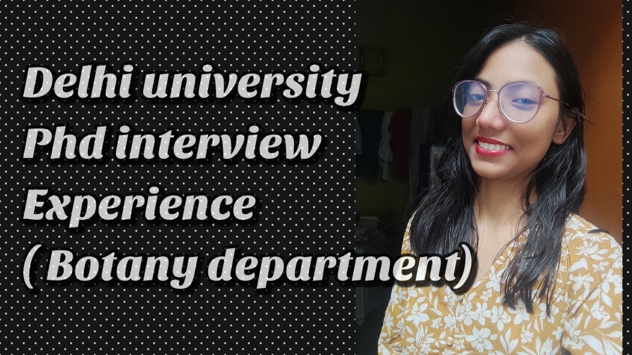 Delhi University PHD Interview | Botany Department | Interview ...
