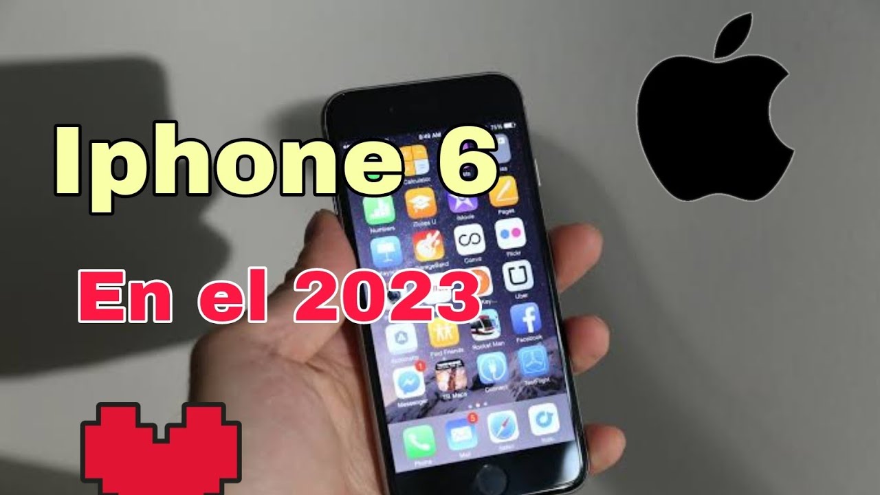 Revisitando en el 2023 | Iphone 6 - YouTube