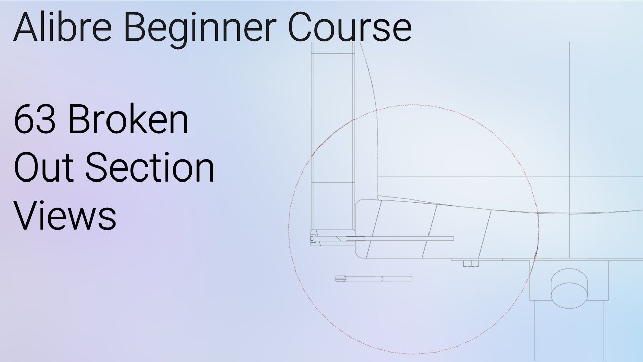 Making Broken Out Section Views and Sketching in Drawings | Alibre ...