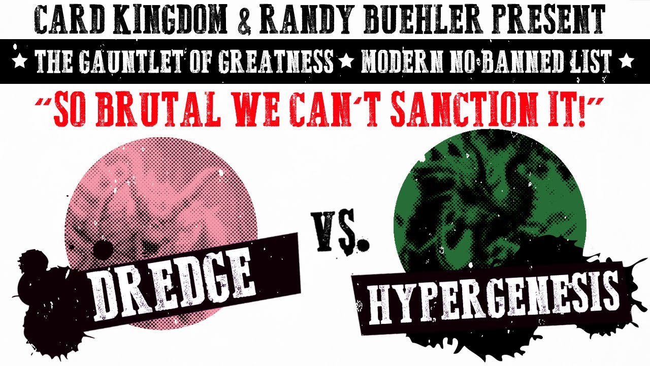 Dredge vs Hypergenesis - Modern No Banned List - Gauntlet of Greatness ...