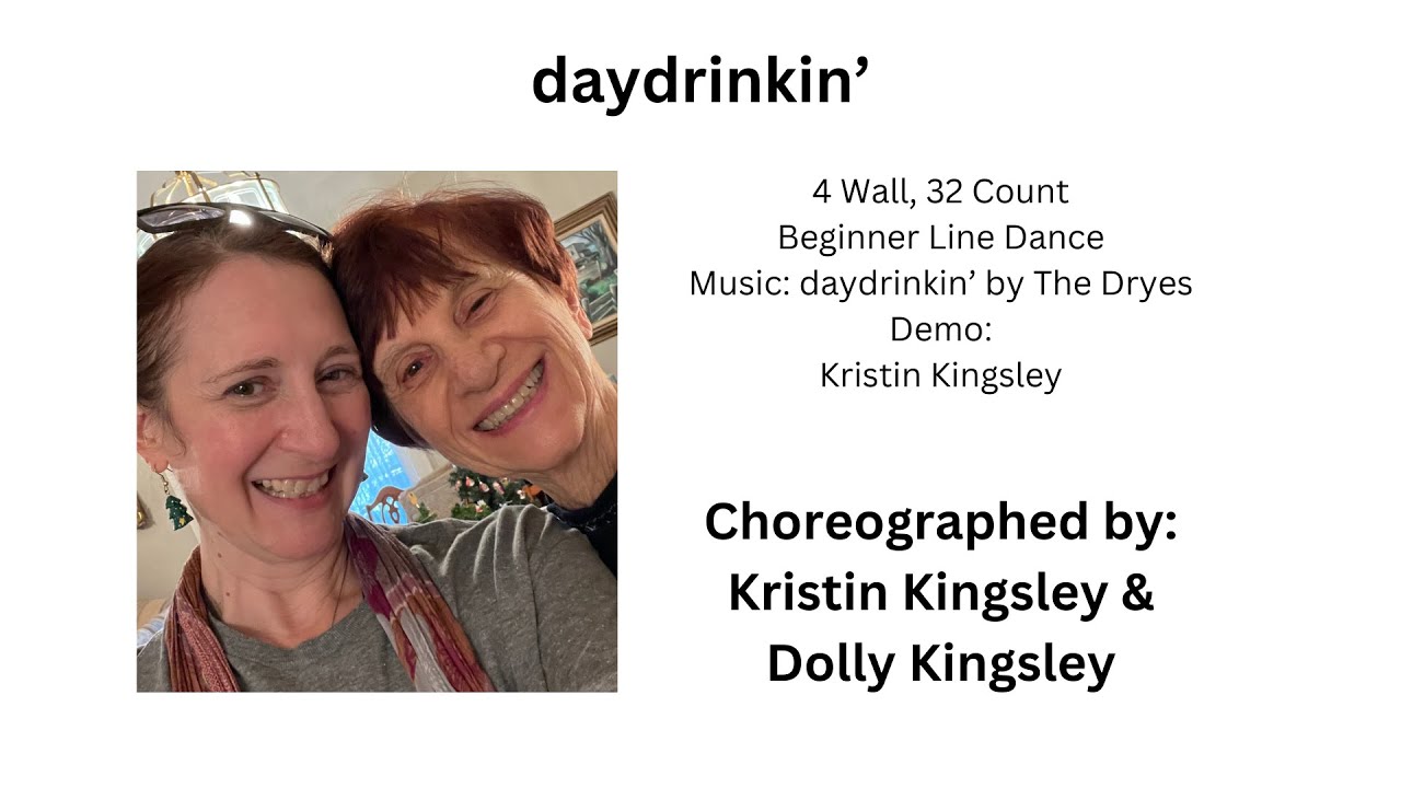 daydrinkin'_The Dryes_Beginner Line Dance Demo by Kristin Kingsley ...