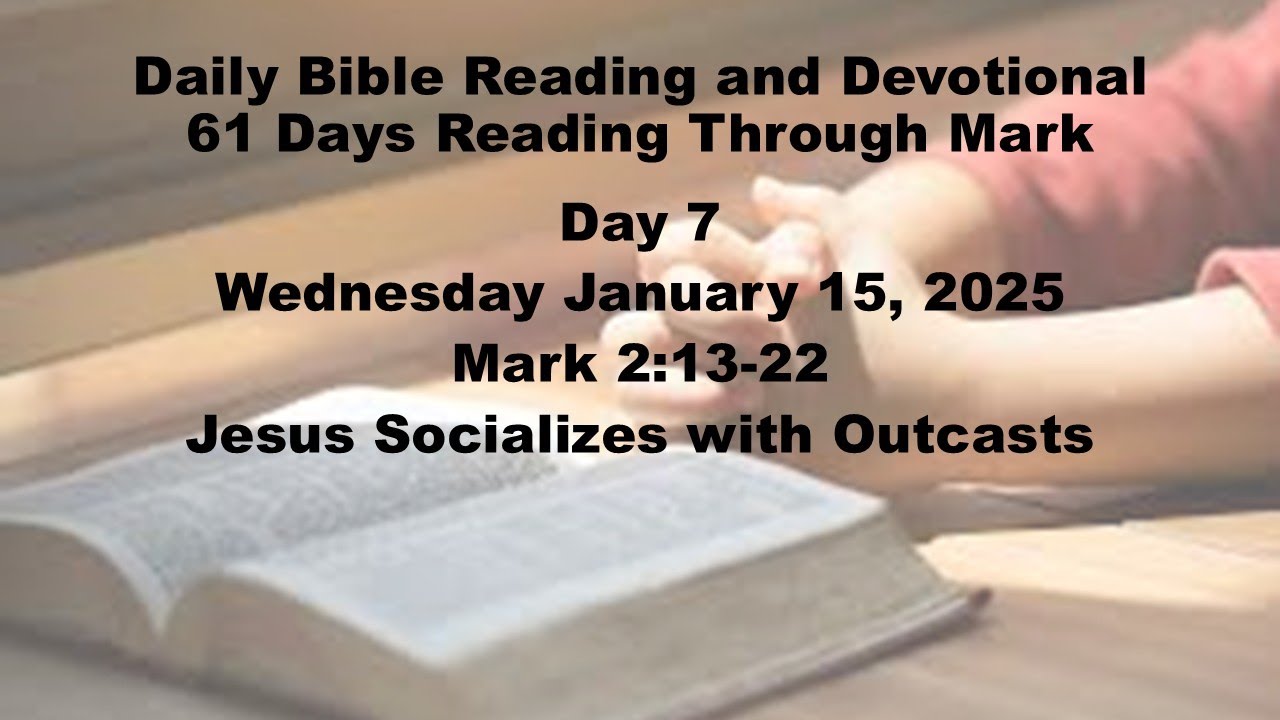 Daily Bible Reading and Devotional: 60 Days reading through Mark 01 15 ...