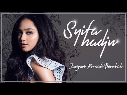 Syifa hadju - JANGAN PERNAH BERUBAH