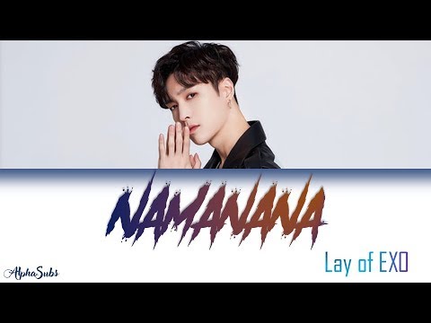 LAY 레이 'NAMANANA' 가사/Lyrics [Han|Rom|Eng]