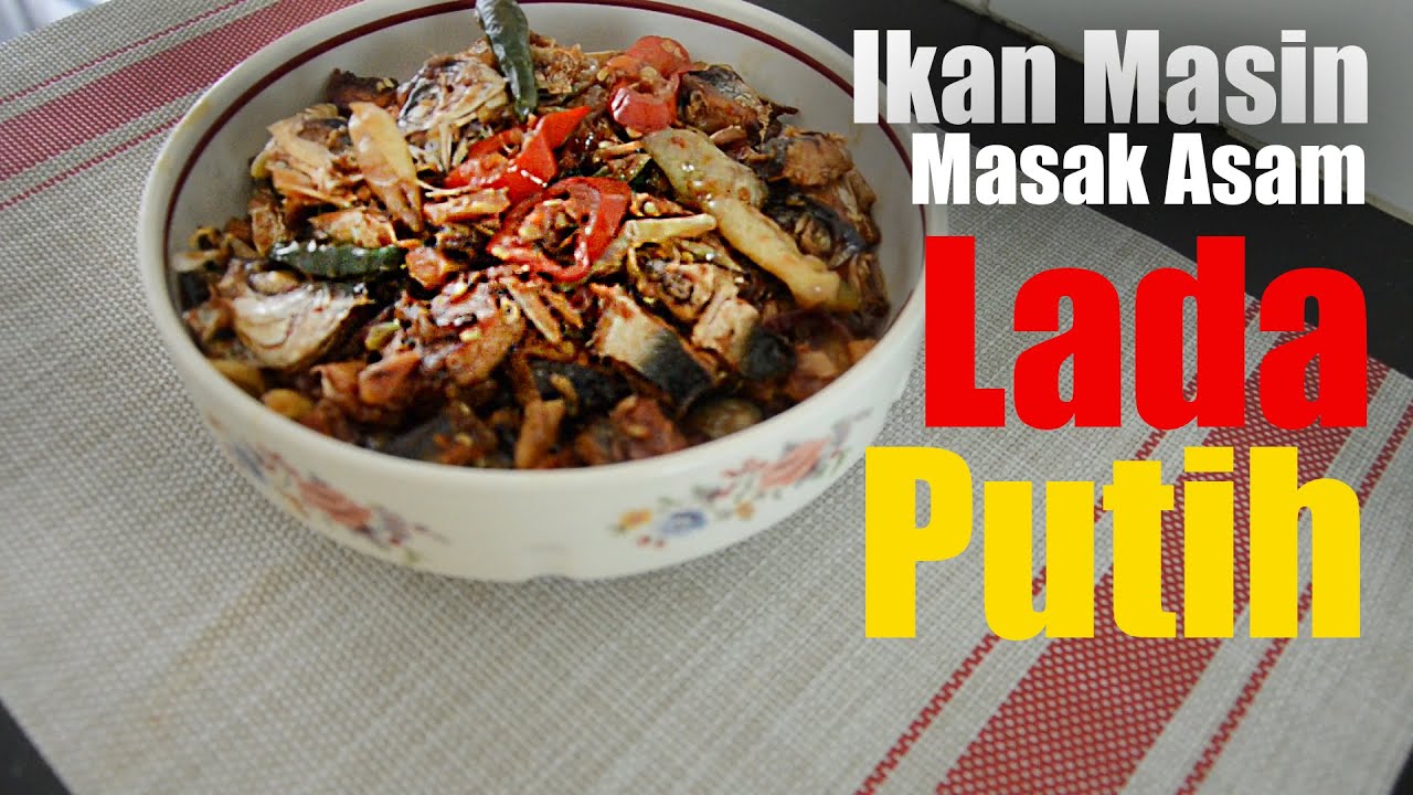 Ikan Masin masak Asam || lada putih || Recipe gagal diet - YouTube