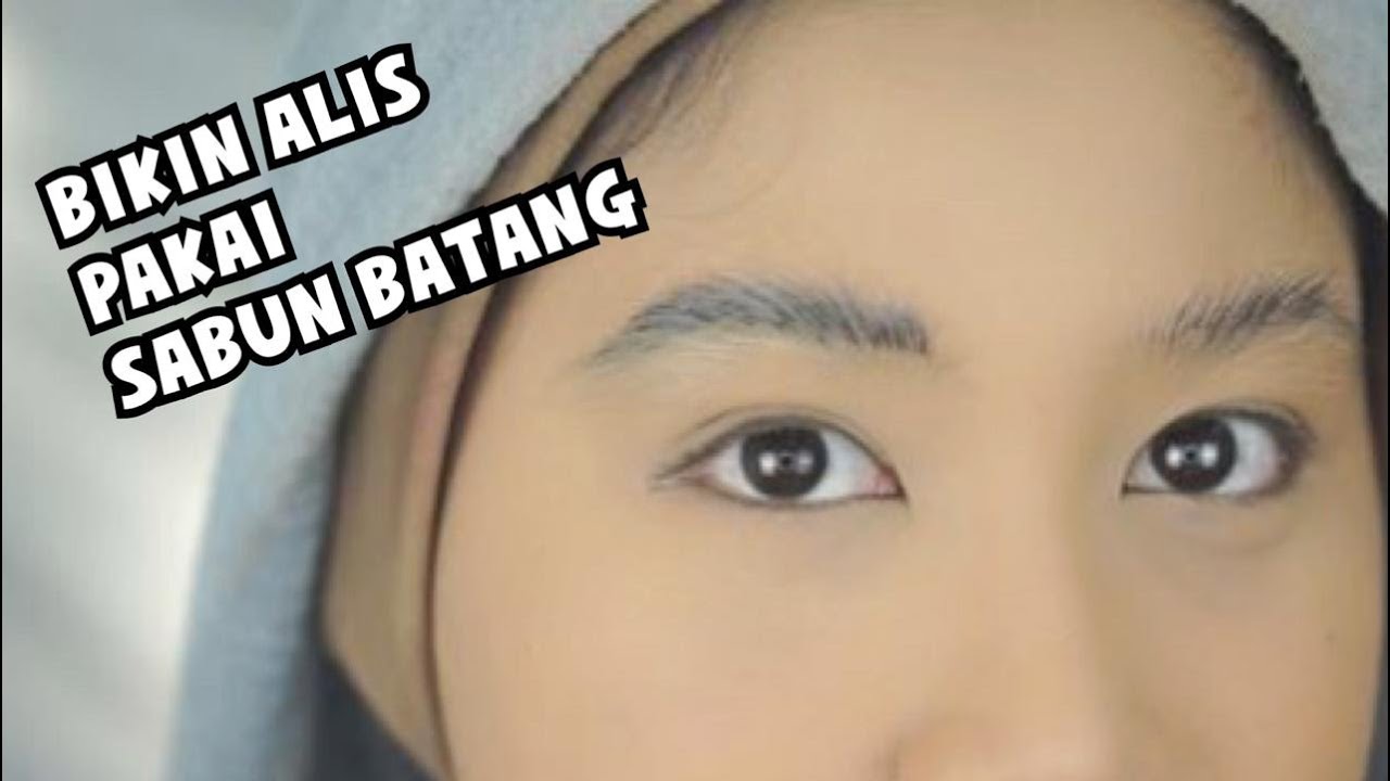 TUTORIAL ALIS SERAT MENGGUNAKAN SABUN BATANG - FEATHERY BROWS TUTORIAL ...