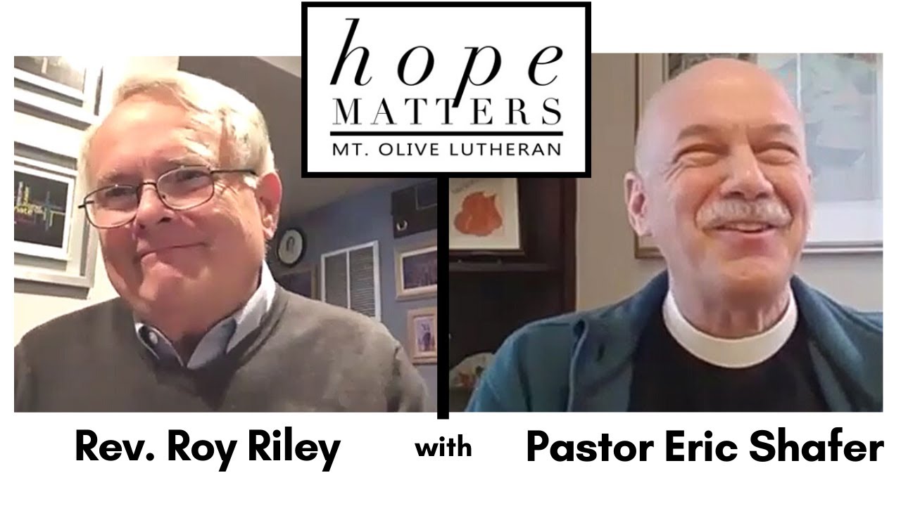 Bishop Roy Riley on 'Hope Matters' - A Mt. Olive Lutheran discussion ...