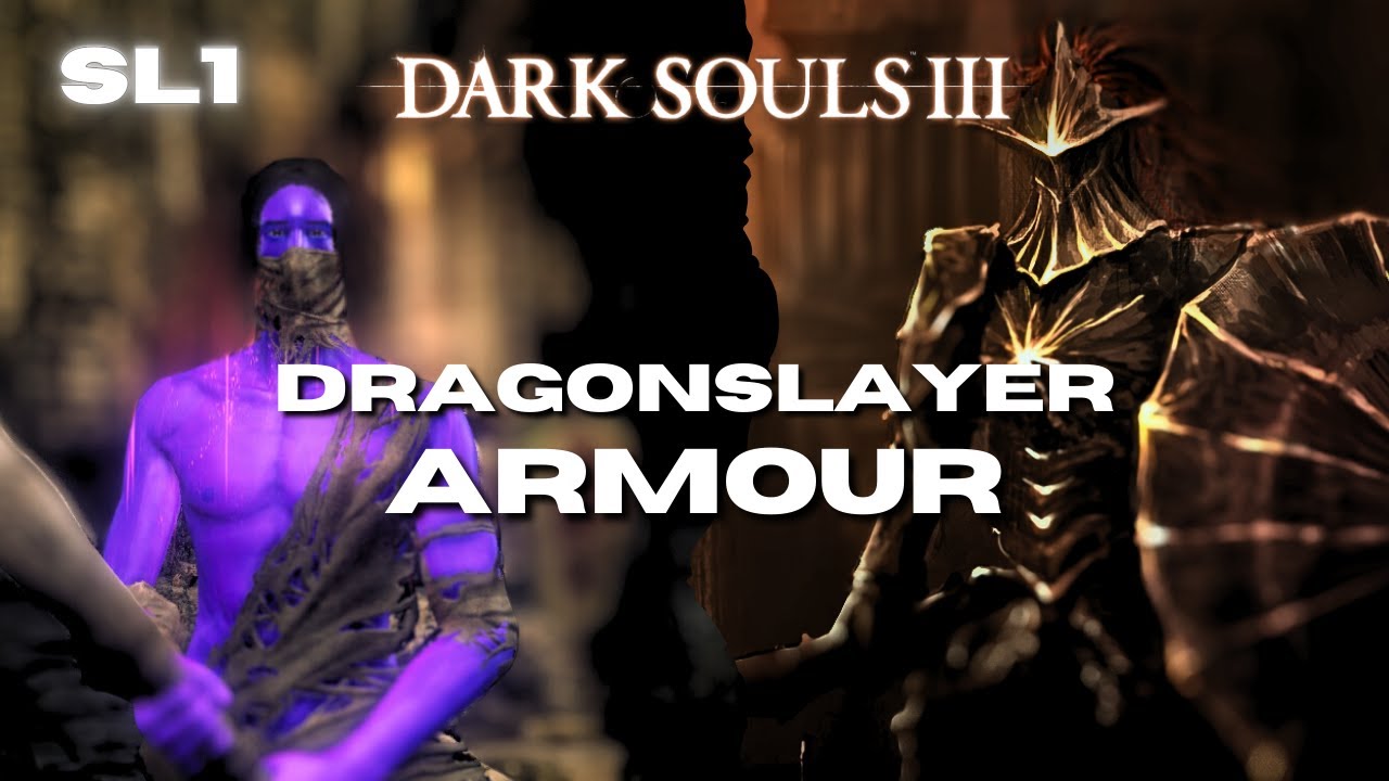 Dragonslayer Armour | SL1 | Dark Souls 3 - YouTube